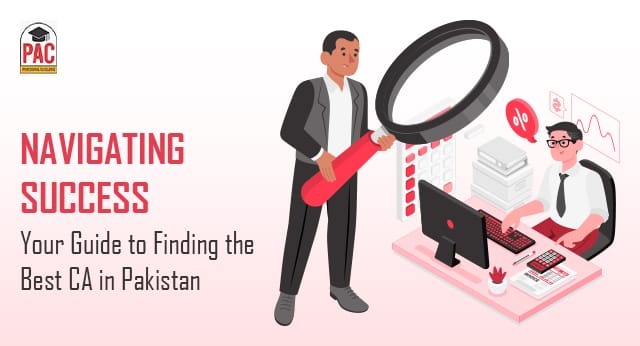 Ultimate Guide to Finding the Best CA in Pakistan