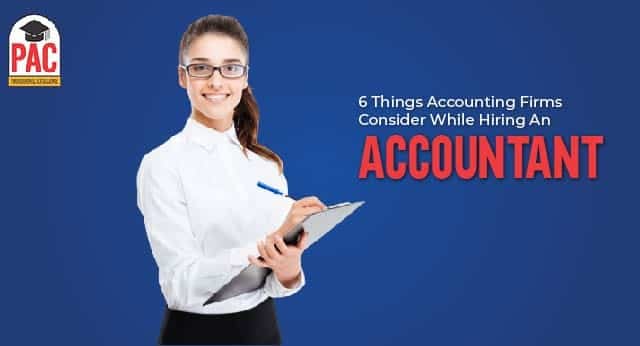 6 Powerful Factors Accounting Firms | When Hiring Accountant
