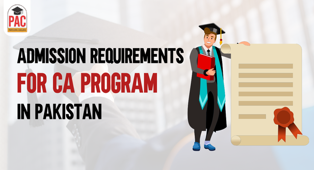 Essential CA Admission Requirements in Pakistan