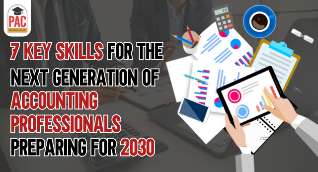 7 Key Skills for Future Accounting Professionals|2030