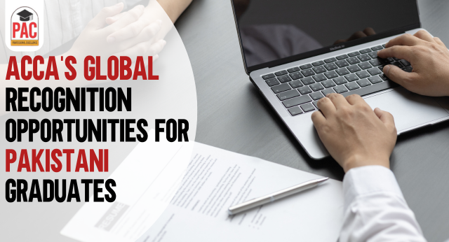 ACCA Global Recognition | Opportunities for Pakistani