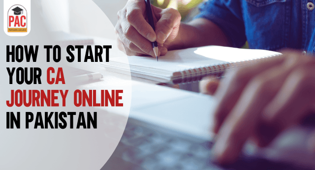 Start Your CA Journey Online in Pakistan