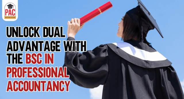 BSc in Professional Accountancy:Unlock Dual Advantages