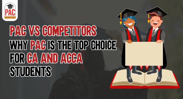 PAC vs Competitors | Why PAC is the Top Choice for CA and ACCA Students ...